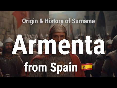 Armenta from Spain 🇪🇸 - Meaning, Origin, History & Migration Routes of Surname