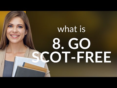 Understanding "Go Scot-Free": A Guide to English Idioms