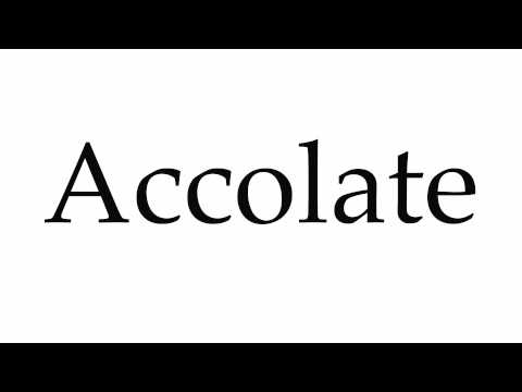 How to Pronounce Accolate