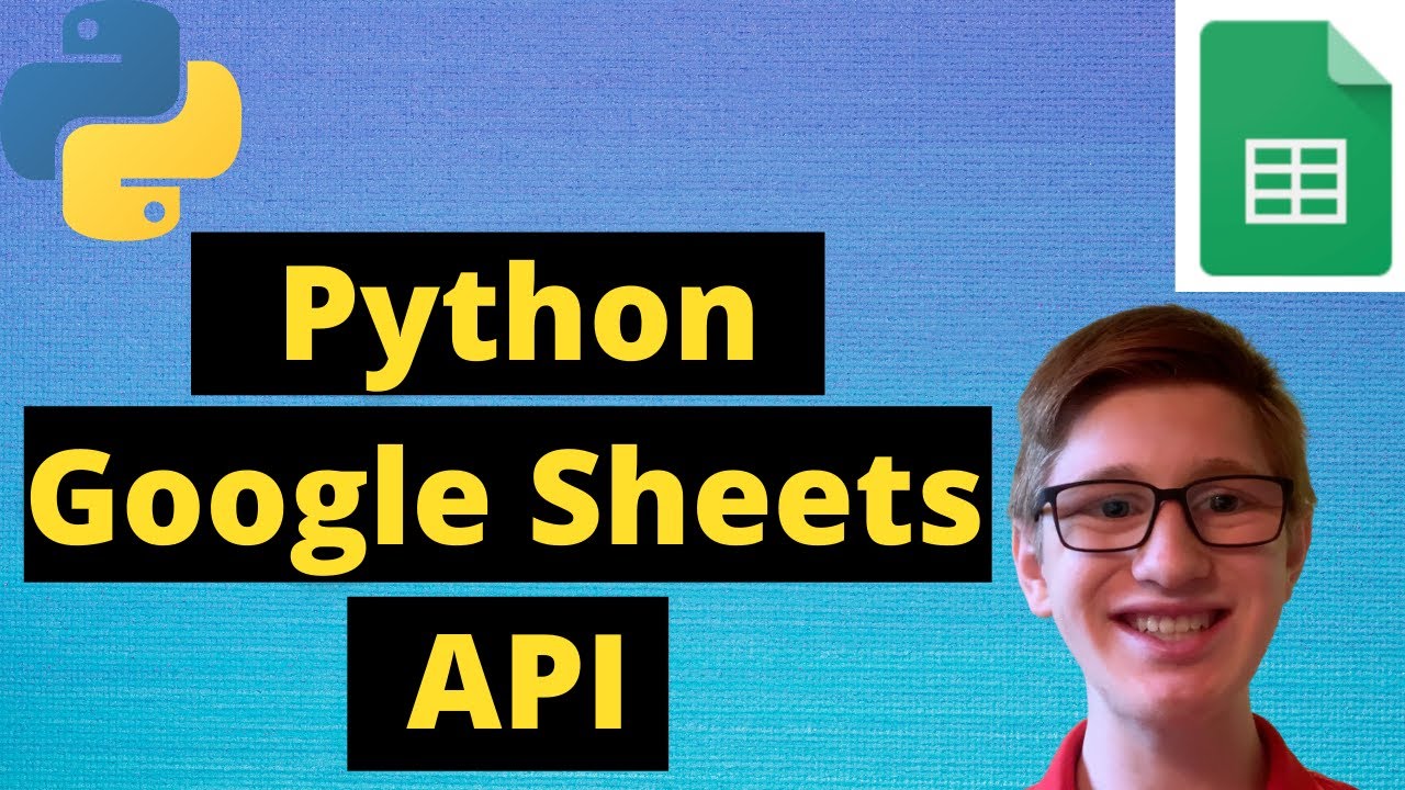 Python Tutorial 49: Google Sheets API