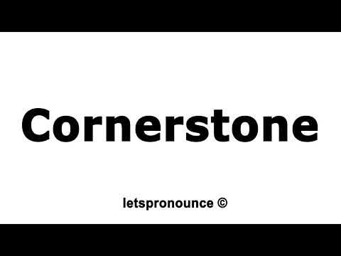 How to Pronounce Cornerstone