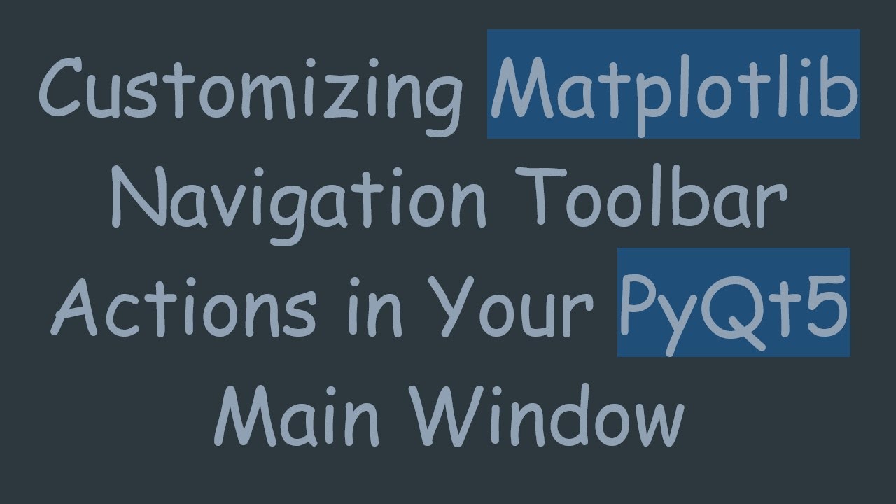 Customizing Matplotlib Navigation Toolbar Actions in Your PyQt5 Main Window
