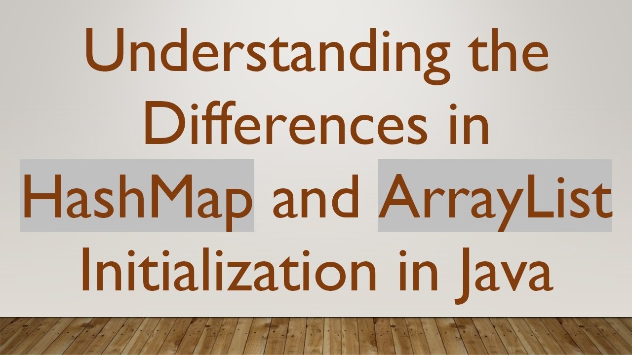 Understanding the Differences in HashMap and ArrayList Initialization in Java