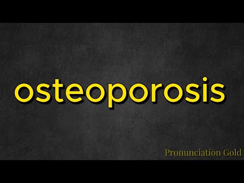 How to Pronounce Osteoporosis - Say it Correctly Every Time!