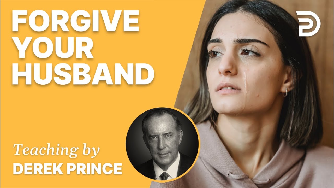 Forgive Your Husband | Shorts | Watch | Derek Prince Ministries