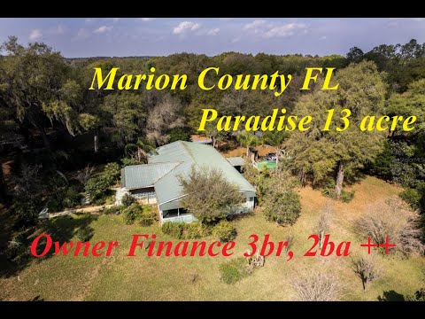 Marion County Florida 13+ acres property w/ a few buildings & 3br, 2ba large home w/owner financing