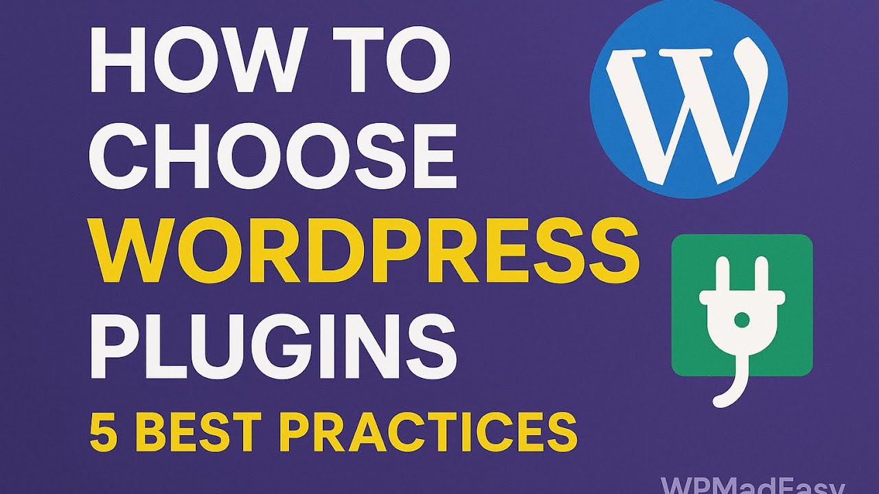 How to Choose WordPress Plugins | 5 Best Practices to Pick WP plugins | WPMadEasy