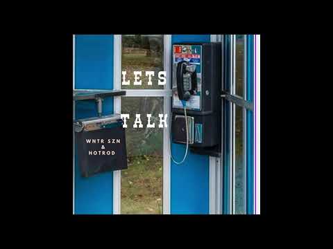 Let's Talk - Wntr Szn Luvr Boy (prod. Prodbyli)