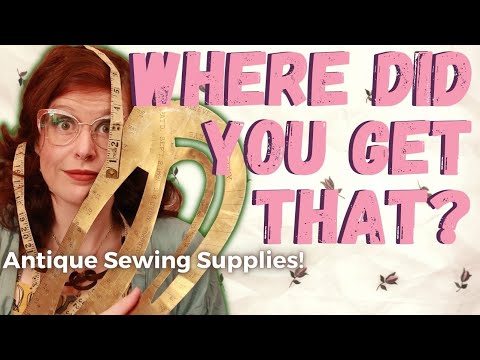 Where Do I Get My Antique Sewing Stuff? Sewing Notions Tour