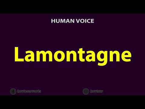How To Pronounce Lamontagne