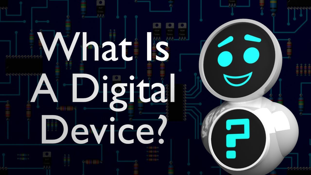 Lesson 002 - What Are Digital Devices