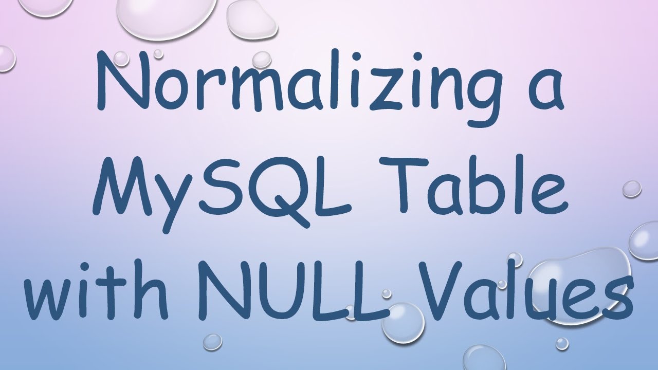 Normalizing a MySQL Table with NULL Values