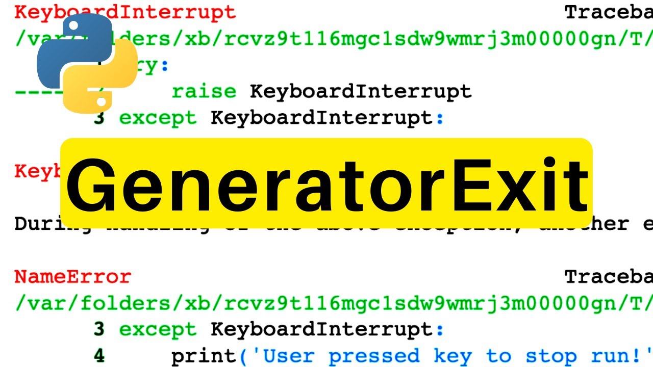 GeneratorExit | Python | Tutorial