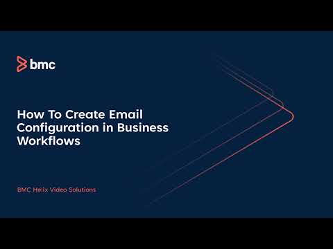 How To Create Email Configuration in BMC Helix Business Workflows
