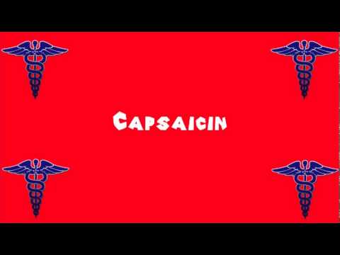 Pronounce Medical Words ― Capsaicin