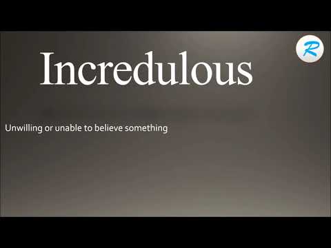How to pronounce Incredulous