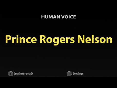 How To Pronounce Prince Rogers Nelson