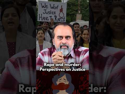 Rape and Murder: Perspectives on Justice || Acharya Prashant