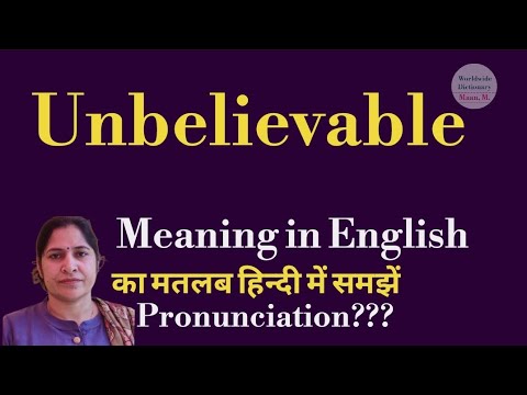 unbelievable meaning l meaning of unbelievable l unbelievable ka hindi main kya matlab hota hai l