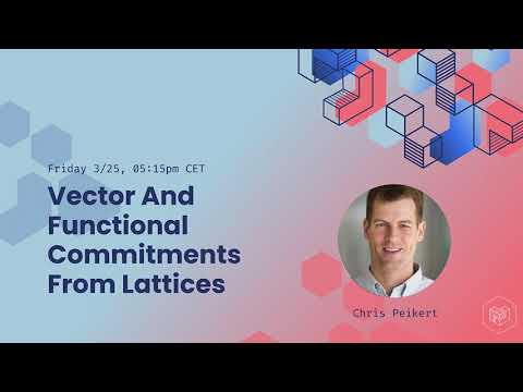 Vector and Functional Commitments from Lattices Chris Peikert