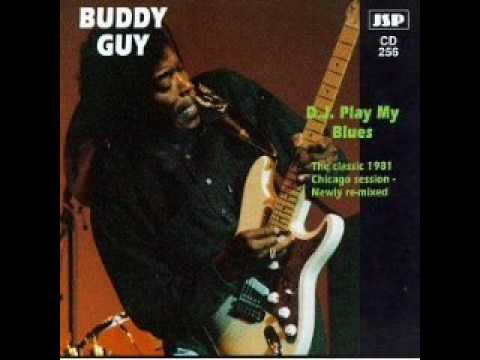 Buddy Guy D.J Play My Blues