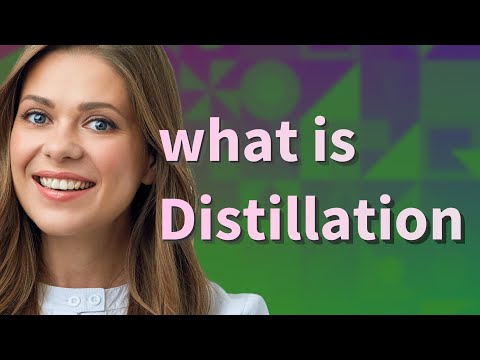 Distillation | meaning of Distillation