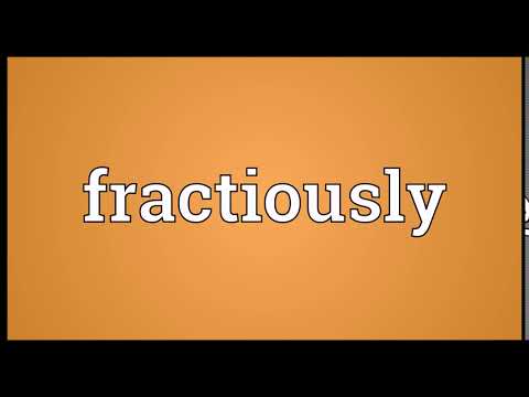 Fractiously Meaning | Wordogram