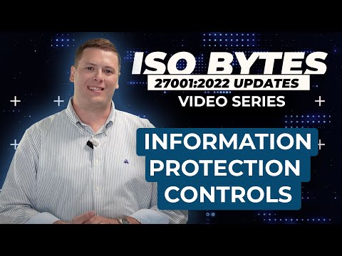 Information Protection Controls: ISO 27001 2022 Updates