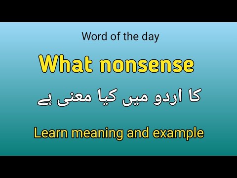 What nonsense meaning in English to Urdu | what nonsense meaning