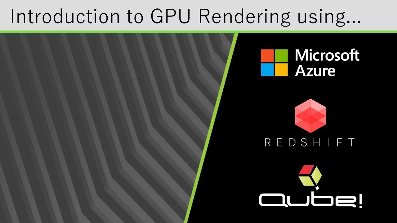 Manage Redshift GPU Rendering with Qube! on Azure GPU Resources