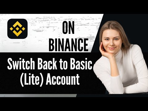 How to Switch Back to Basic Lite Account on Binance