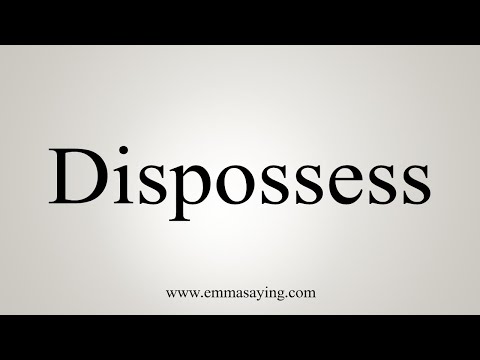 How To Say Dispossess
