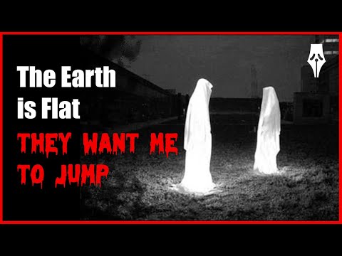 The Earth is Flat. They Want Me To Jump | Horror Story