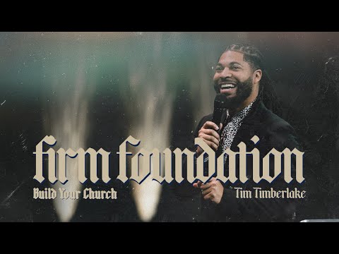 Firm foundation by Pastor Tim Timberlake – It’s simple love God …love ...