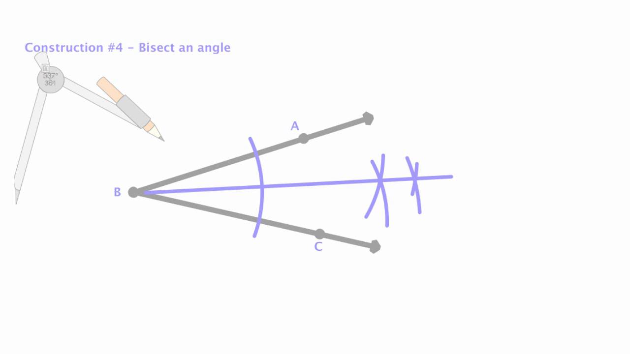 Compass Construction 4 - Bisect an angle