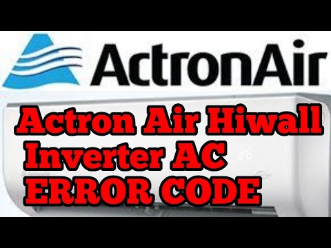Actron Air Hiwall Inverter AC REPAIR Helping ERROR CODE UPDATE BY ALL ERROR CODE