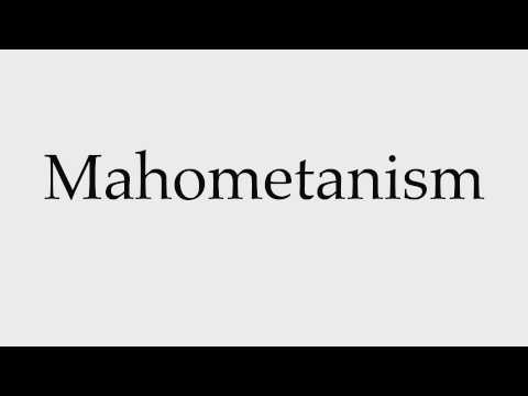 How to Pronounce Mahometanism