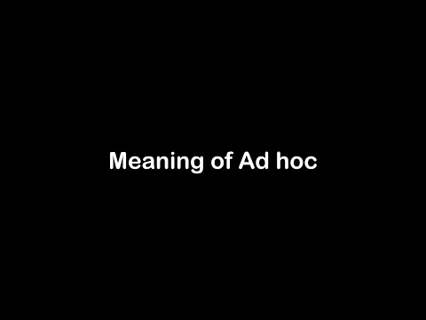 What is the Meaning of Ad hoc | Ad hoc Meaning with Example