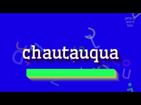 How to say "chautauqua"! (High Quality Voices)