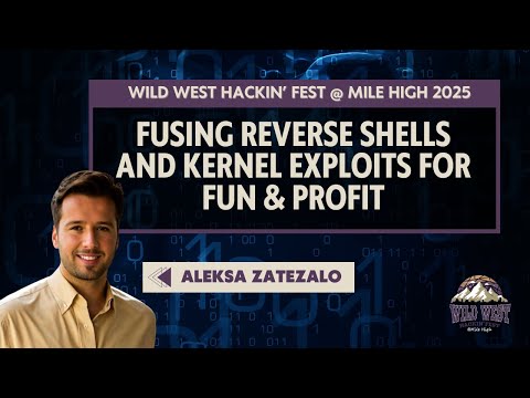 45 Fusing Reverse Shells And Kernel Exploits For Fun and Profit | Aleksa Zatezalo