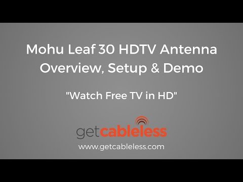 Mohu Leaf 30 HDTV Antenna: Overview, Setup & Demo "Watch Free TV in HD"