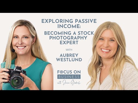Exploring Passive Income: How Aubrey Westlund Became a Stock Photography Expert