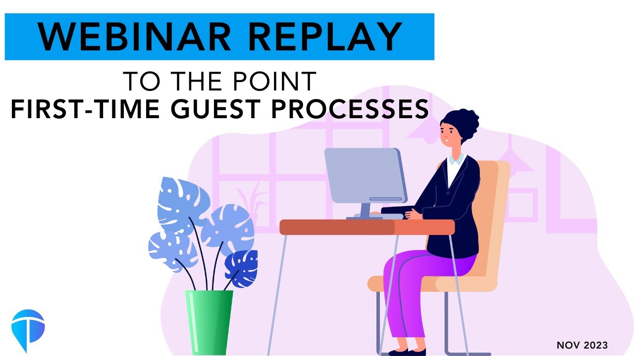 To The Point: First-Time Guests Processes
