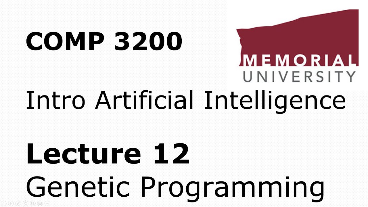 COMP3200 - Intro to Artificial Intelligence - Lecture 12 - Genetic Programming + A4