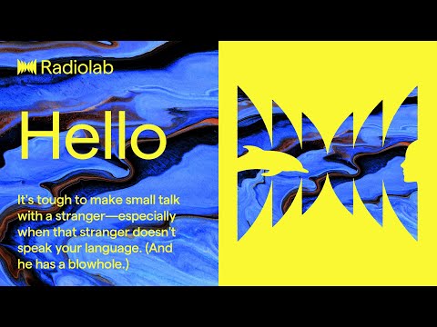 Hello | Radiolab Podcast