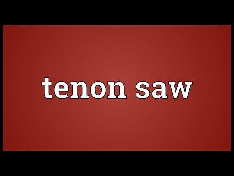 Tenon saw Meaning