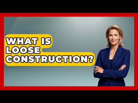 What Is Loose Construction? - Civil Engineering Explained