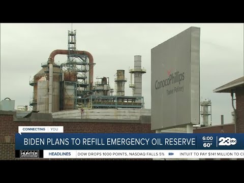 President Joe Biden plans to refill emergency oil reserve