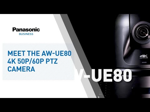 Meet the AW-UE80 4K 50p/60p PTZ Camera | Panasonic’s new UE-Series