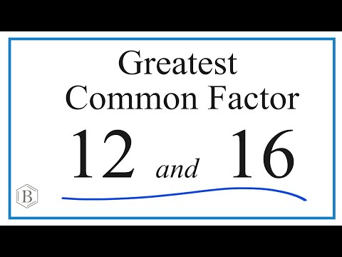 How to Find the Greatest Common Factor for 12 and 16